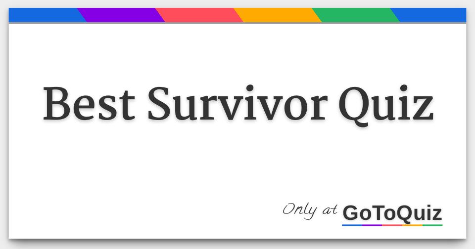 Best Survivor Quiz
