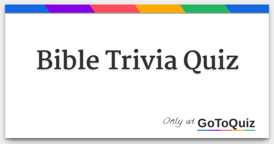Bible Trivia Quiz