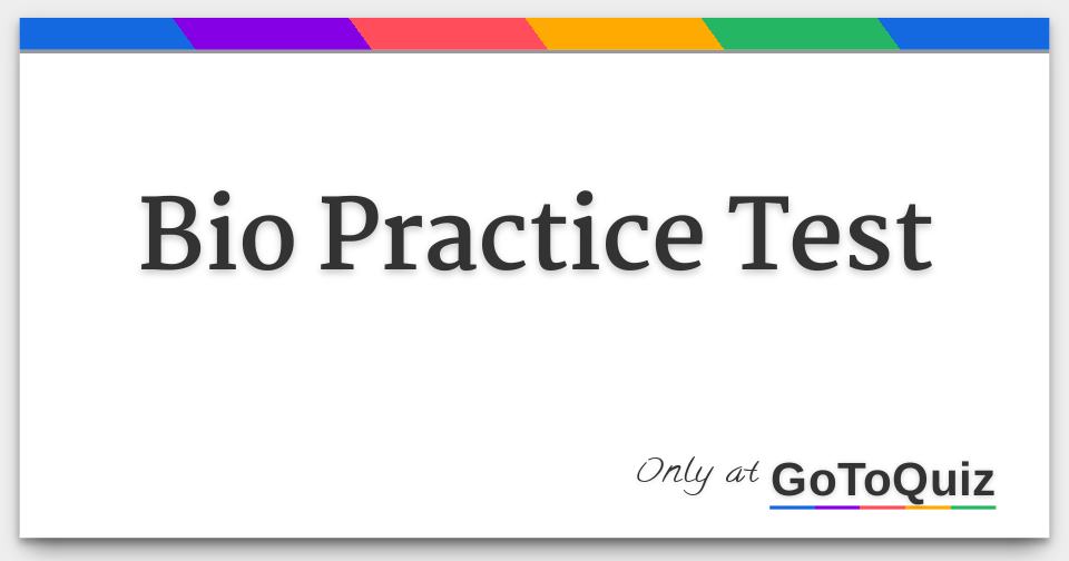 Bio Practice Test