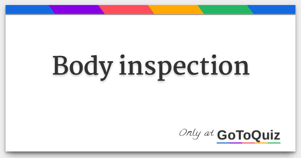 Body inspection