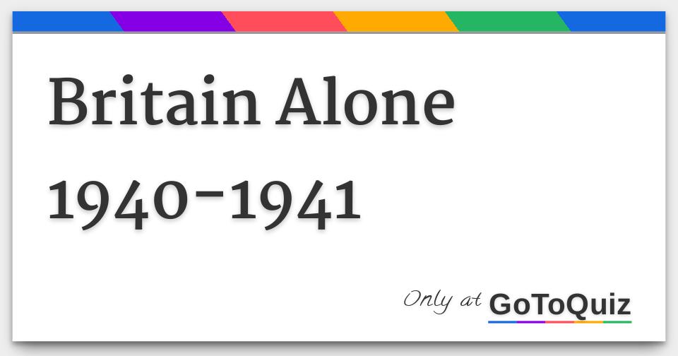 Britain Alone 1940-1941