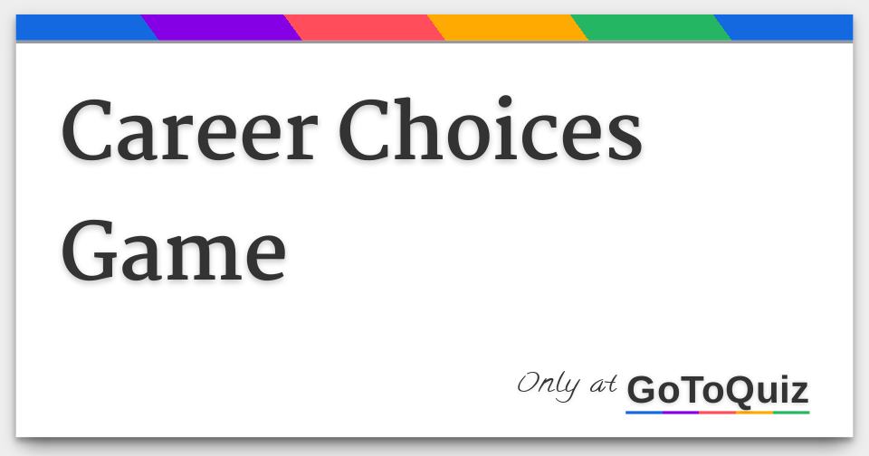 Career Choices Game