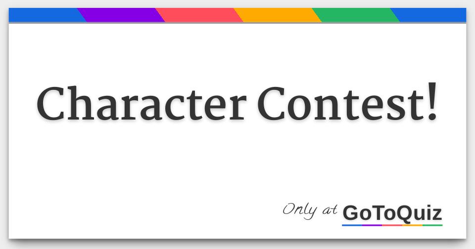 Character Contest!