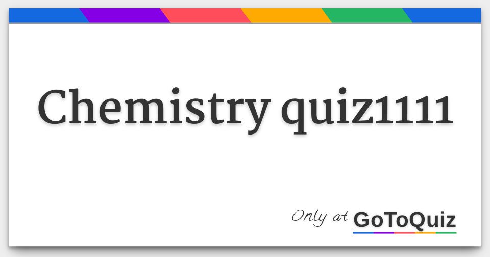 chemistry quiz1111