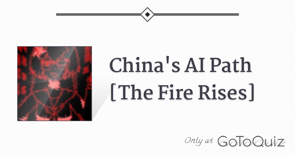 China's AI Path [The Fire Rises]