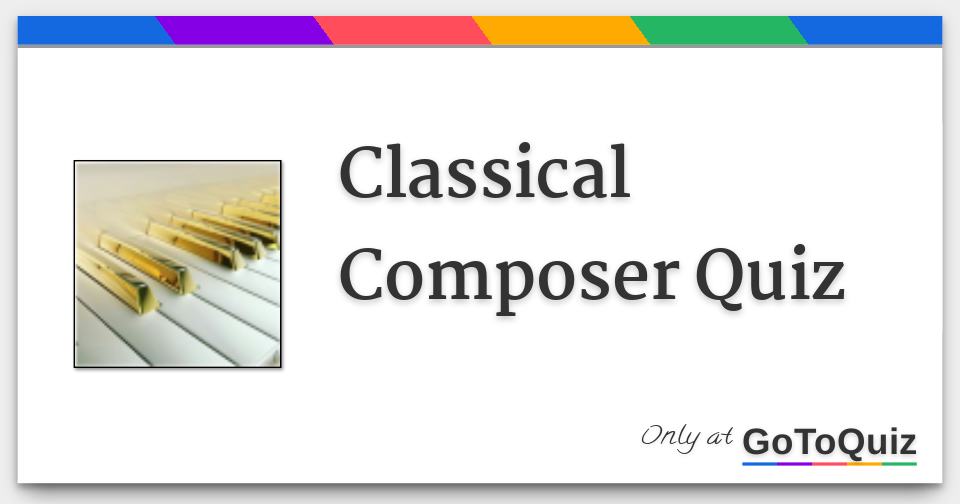 Classical Composer Quiz