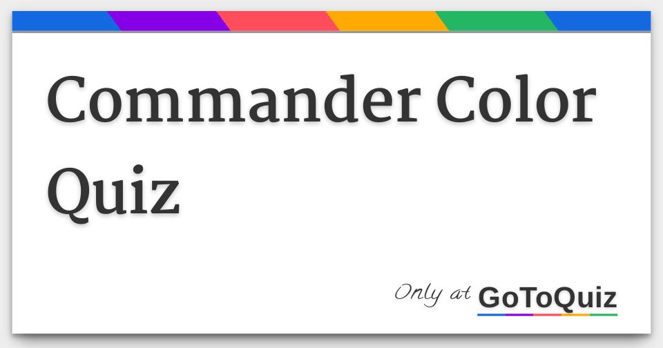 Commander Color Quiz
