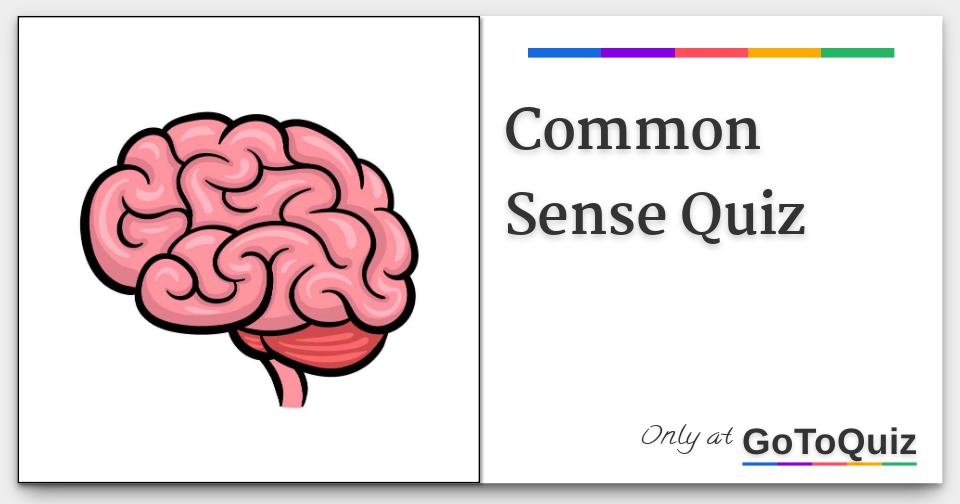 Common Sense Quiz