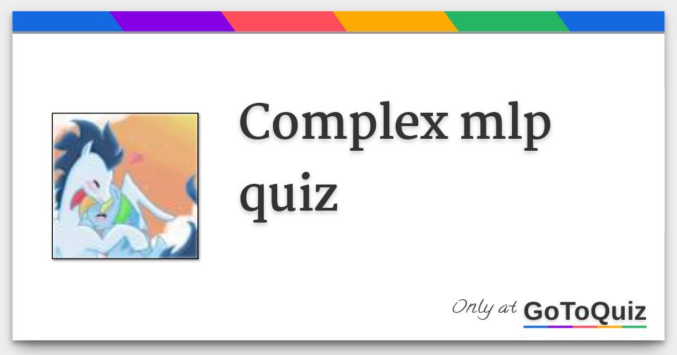 Complex mlp quiz