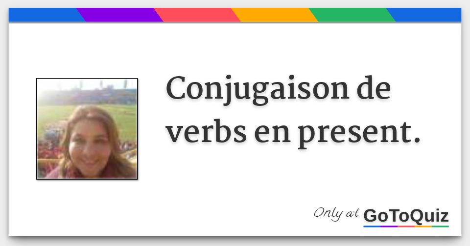 Conjugaison de verbs en present.