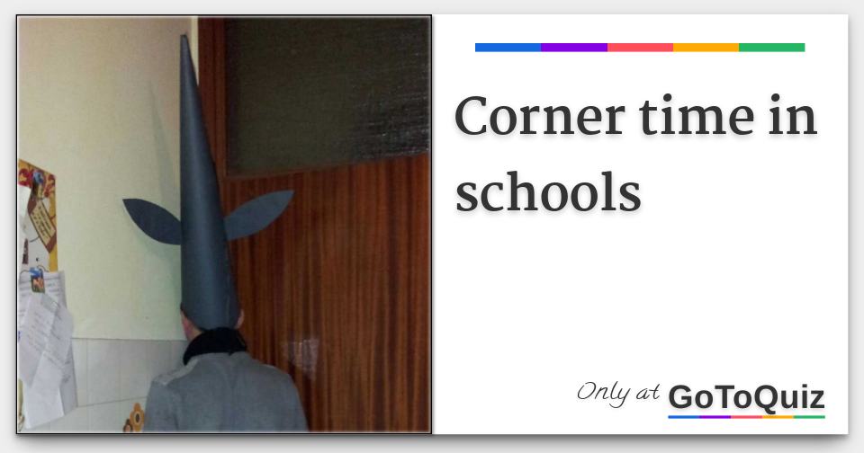 Corner time in schools