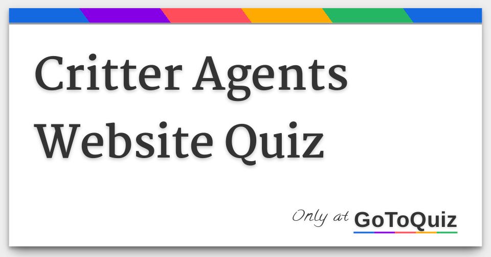 Critter Agents Website Quiz