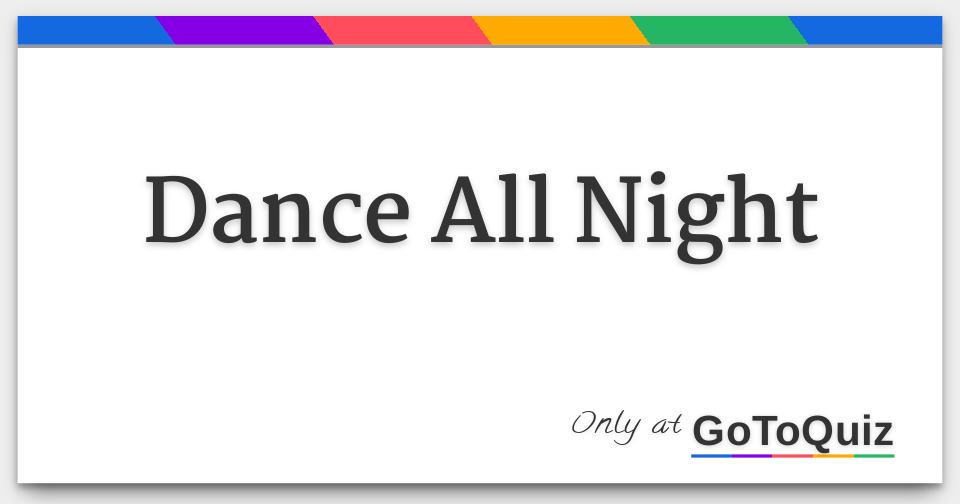 Dance All Night