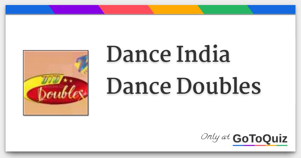 Dance India Dance Doubles