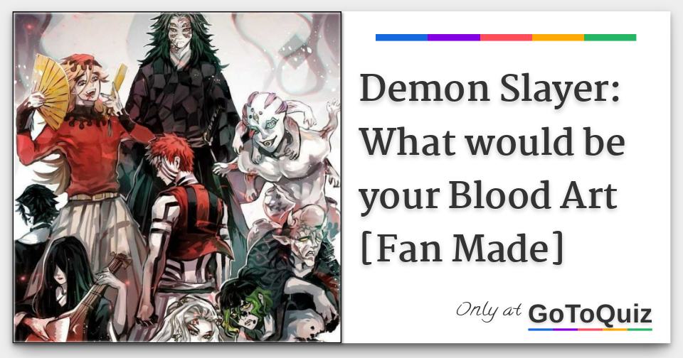 Demon Slayer: What would be your Blood Art [Fan Made]