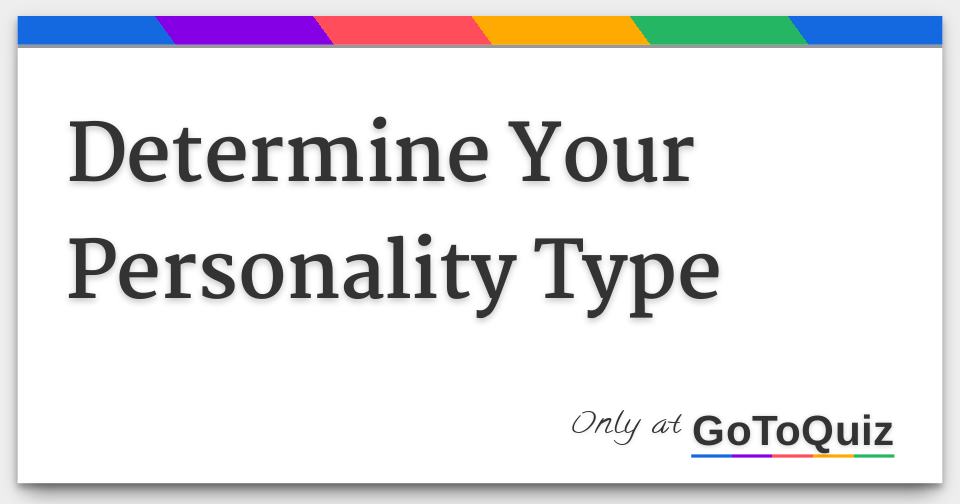 Determine Your Personality Type