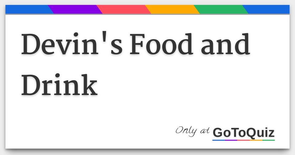 Devin's Food and Drink