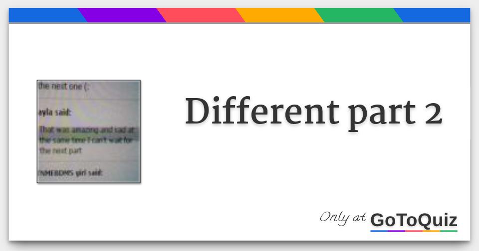Different part 2