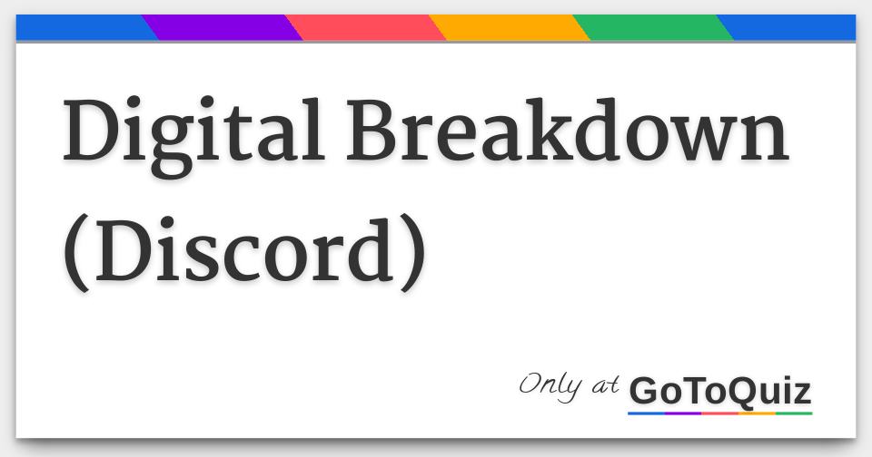 Digital Breakdown (Discord)