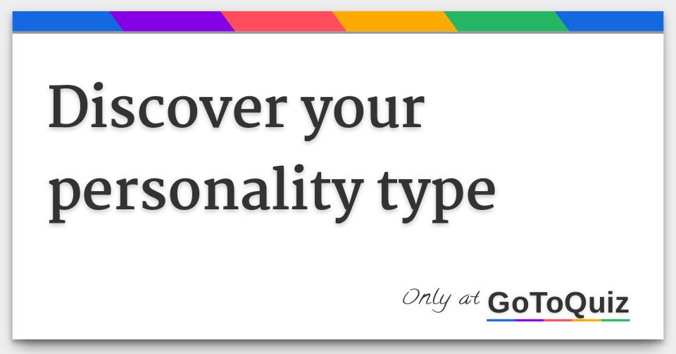 Discover your personality type