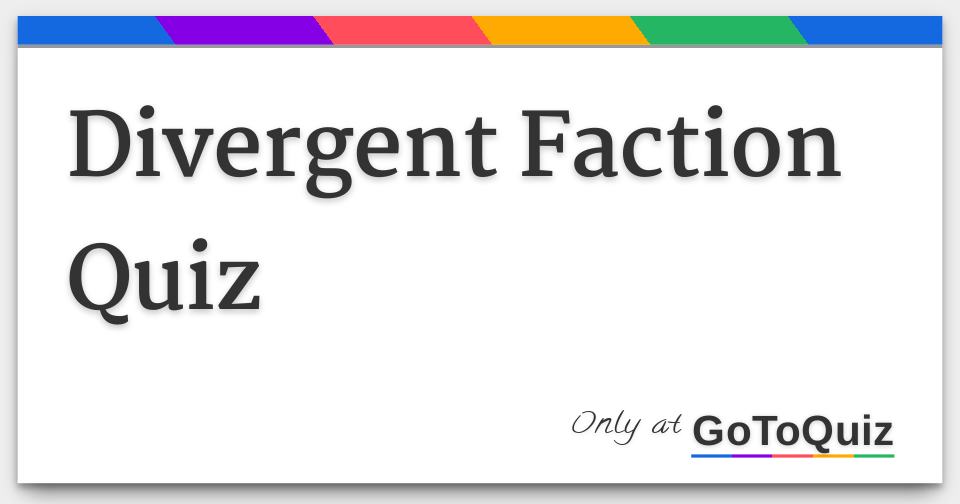 Divergent Faction Quiz