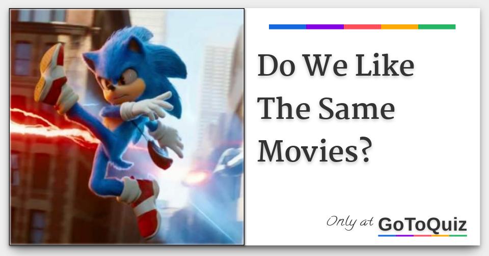Do We Like The Same Movies?