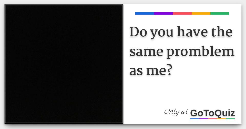 Results: Do you have the same promblem as me?