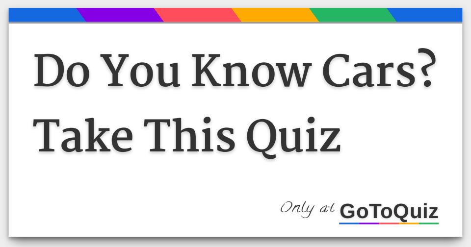 Results: Do You Know Cars? Take This Quiz