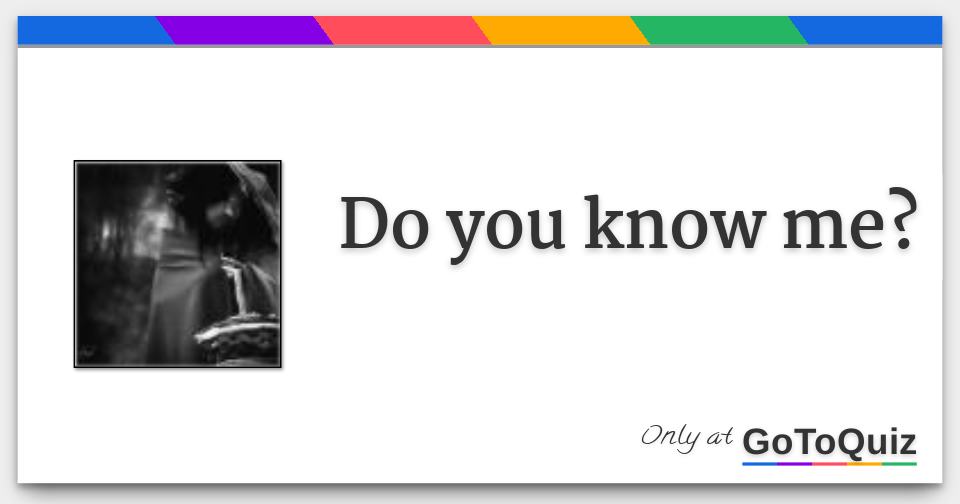 Results: Do you know me?