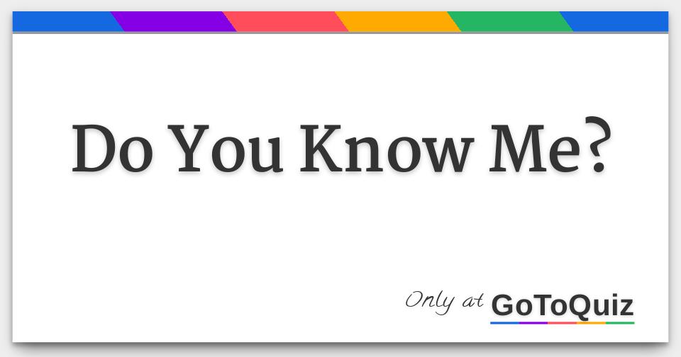 Results: Do You Know Me?
