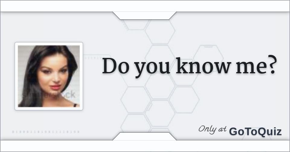 Results: Do you know me?