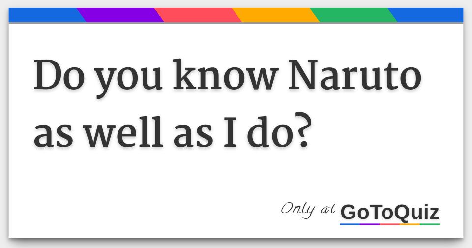 Do you know Naruto as well as I do?