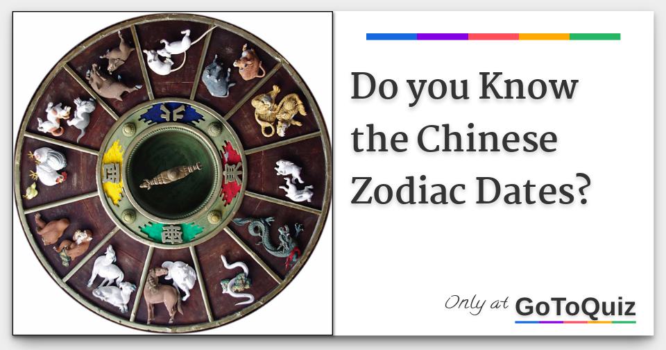Do you Know the Chinese Zodiac Dates?