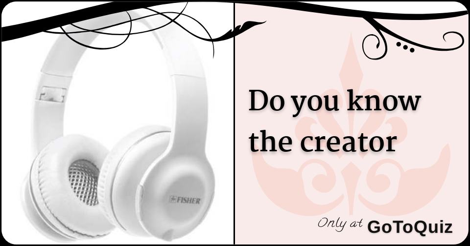 Do you know the creator