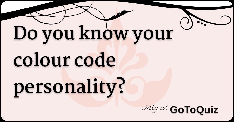 do you know your colour code personality?