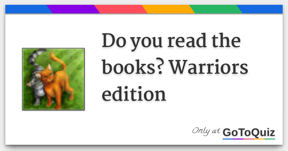Results: Do you read the books? Warriors edition