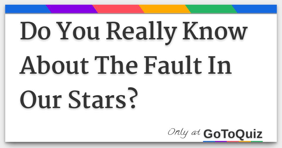 Results: Do You Really Know About The Fault In Our Stars?
