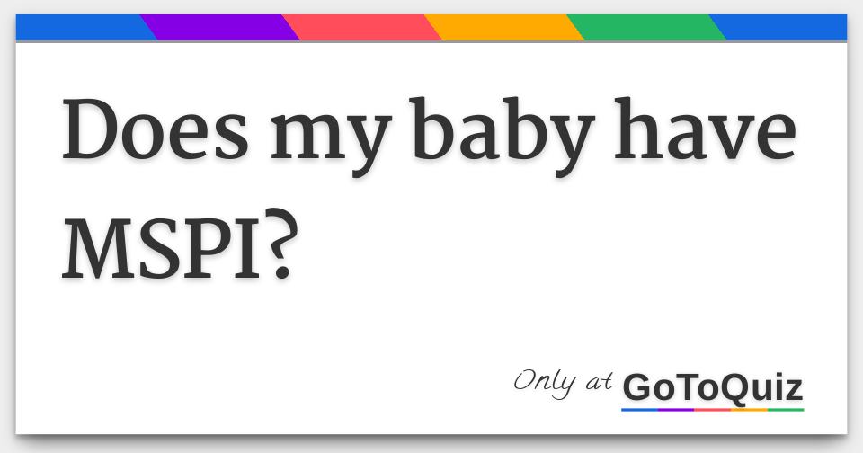 Results: Does my baby have MSPI?