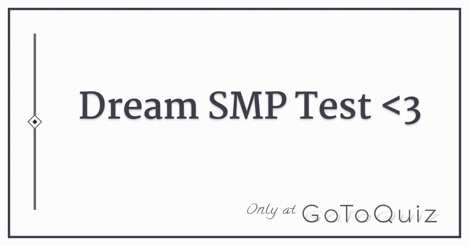 Dream SMP Test