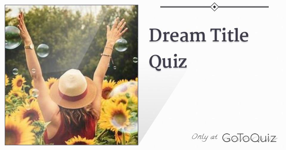 Dream Title Quiz