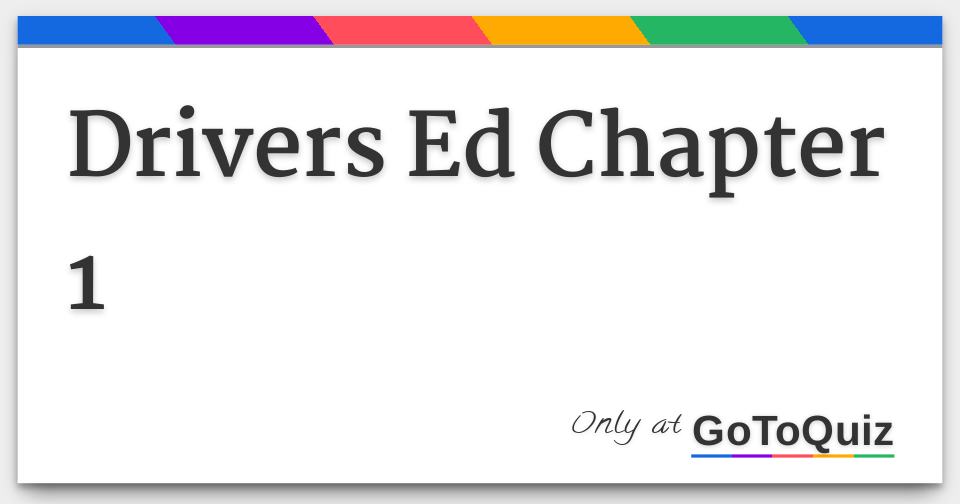 Drivers Ed Chapter 1