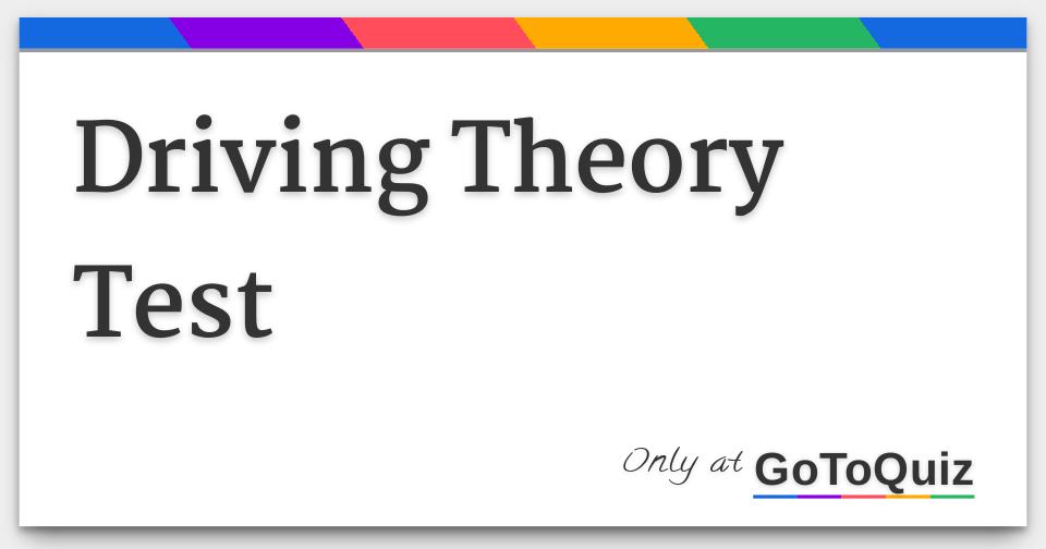 Driving Theory Test Driving Theory Test