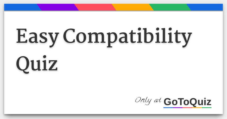 Easy Compatibility Quiz