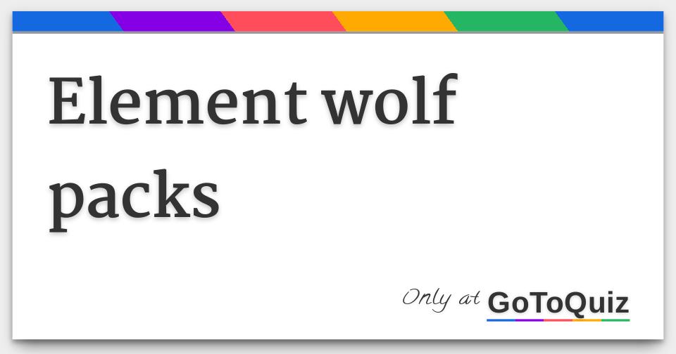 element wolf packs