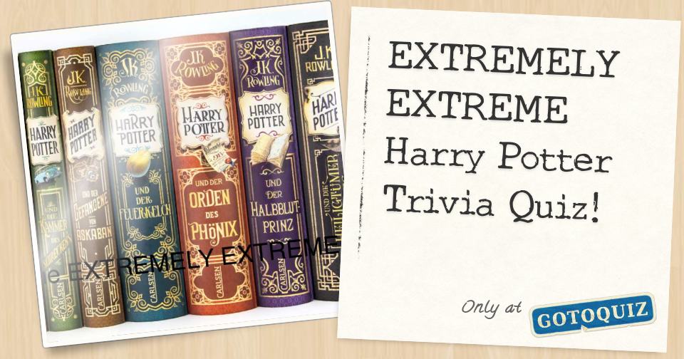 EXTREMELY EXTREME Harry Potter Trivia Quiz!