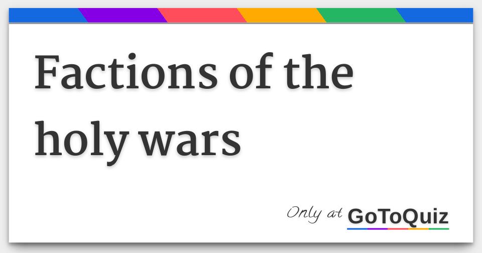 Results: Factions of the holy wars