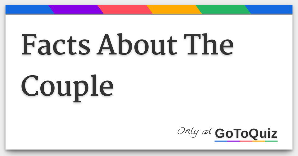 Facts About The Couple