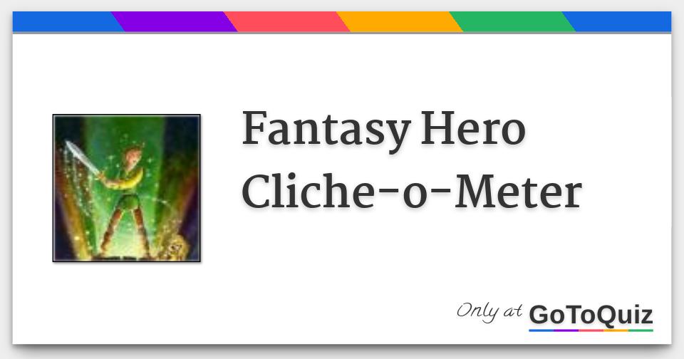 Fantasy Hero Cliche-o-Meter