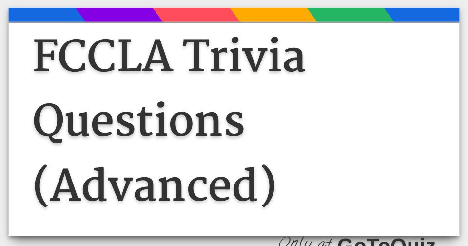 FCCLA Trivia Questions (Advanced)