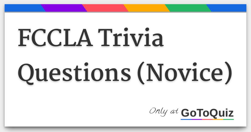 FCCLA Trivia Questions (Novice)